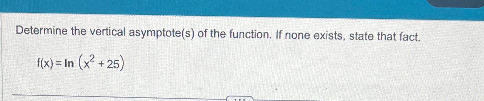 Solved Determine the vertical asymptote(s) ﻿of the function. | Chegg.com