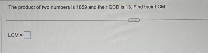 Solved The product of two numbers is 1859 and their GCD is | Chegg.com