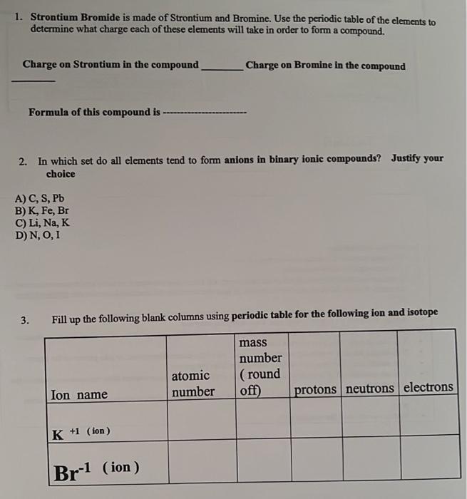 Solved 1. Strontium Bromide is made of Strontium and | Chegg.com