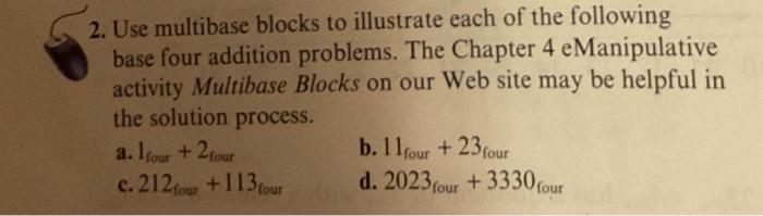Solved 2. Use multibase blocks to illustrate each of the | Chegg.com