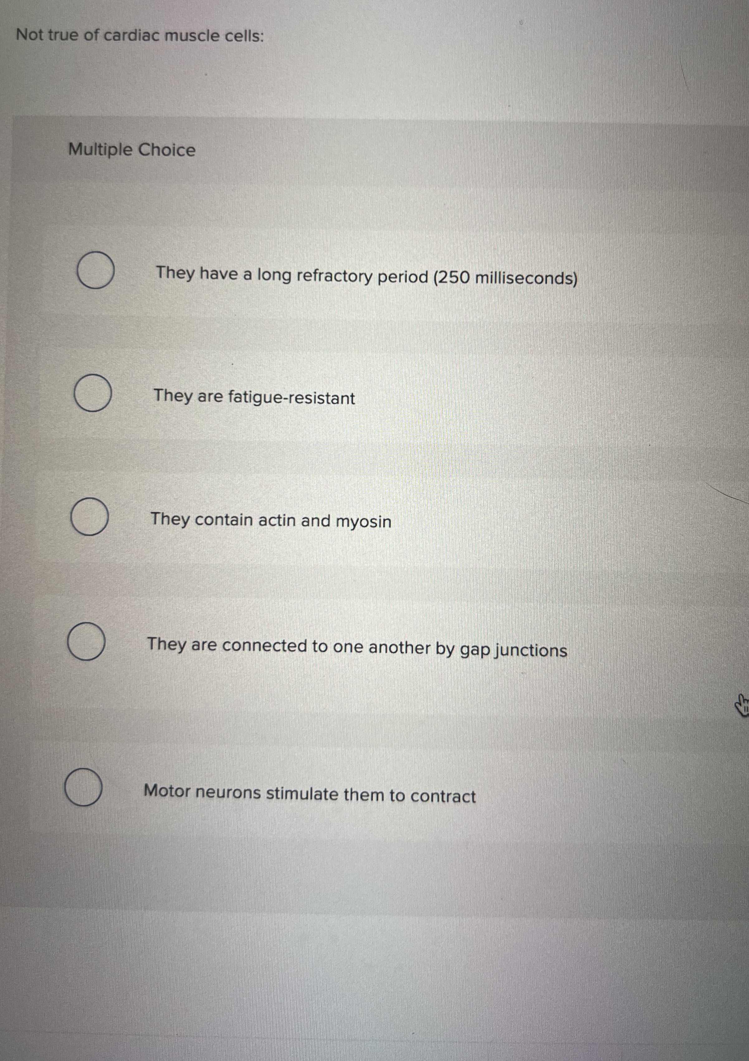 Solved Not true of cardiac muscle cells:Multiple ChoiceThey | Chegg.com