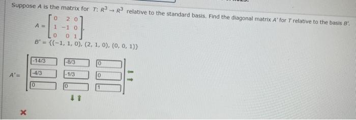 Solved Suppose A is the matrix for T:R3→R3 relative to the | Chegg.com