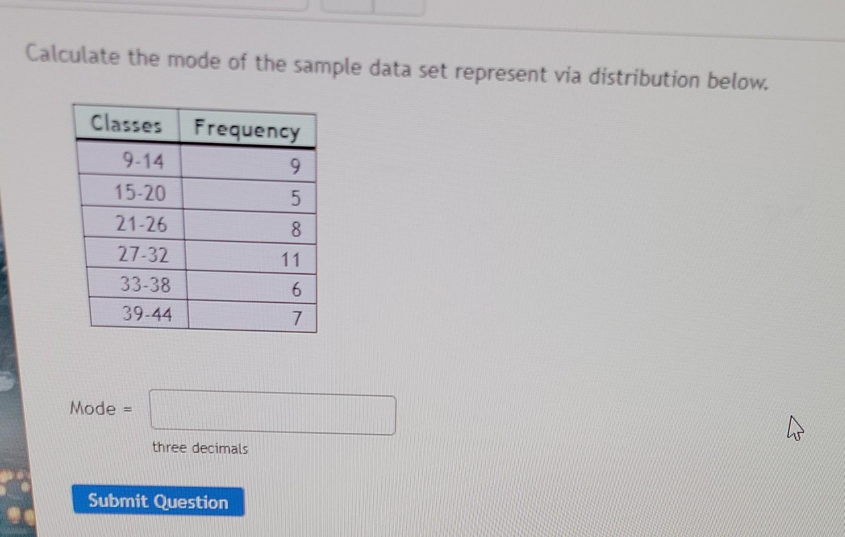Solved Calculate the mode of the sample data set represent | Chegg.com