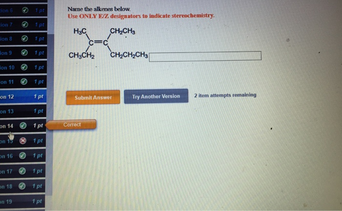 Solved cion 6 1 pt Name the alkenes below. Use ONLY E/Z | Chegg.com