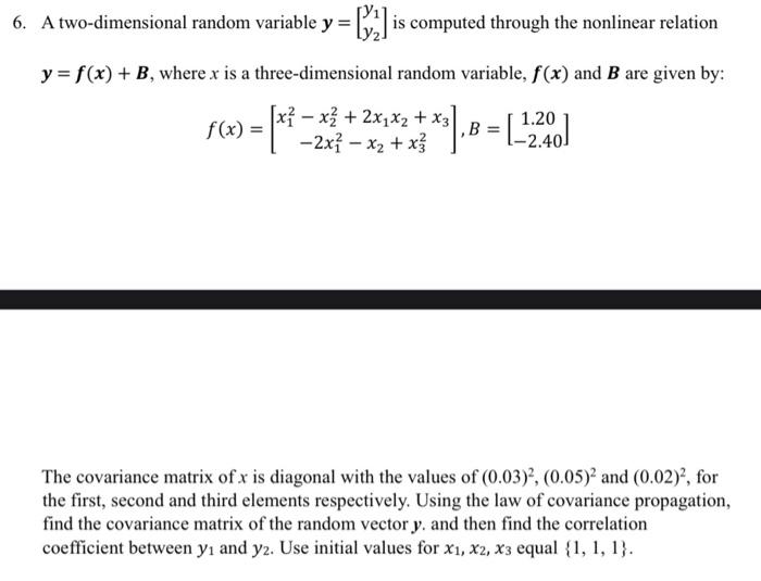 Solved 6. A two-dimensional random variable y=[y1y2] is | Chegg.com