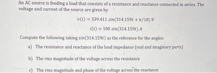 Solved An AC source is feeding a load that consists of a | Chegg.com