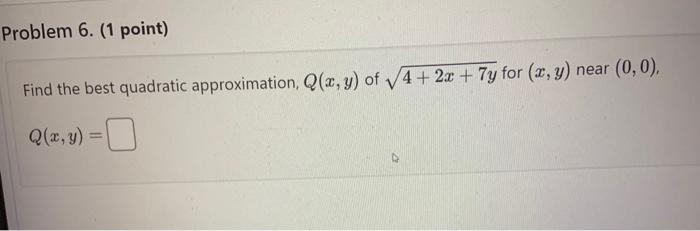 Solved Find the best quadratic approximation, Q(x,y) of | Chegg.com