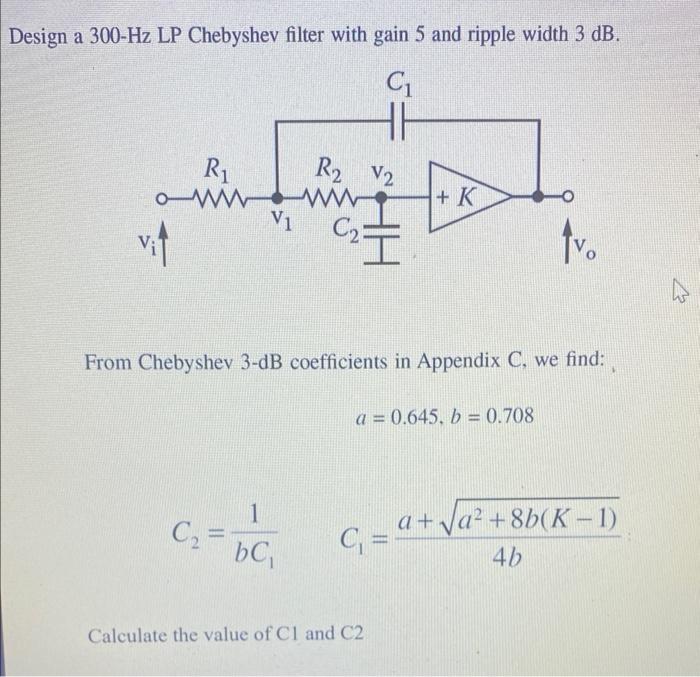 Solved Design A 300−hz Lp Chebyshev Filter With Gain 5 And 