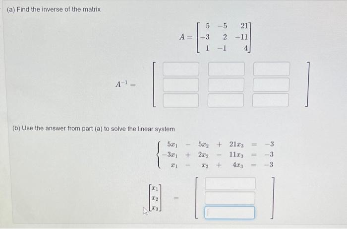 Solved (a) Find the inverse of the matrix | Chegg.com