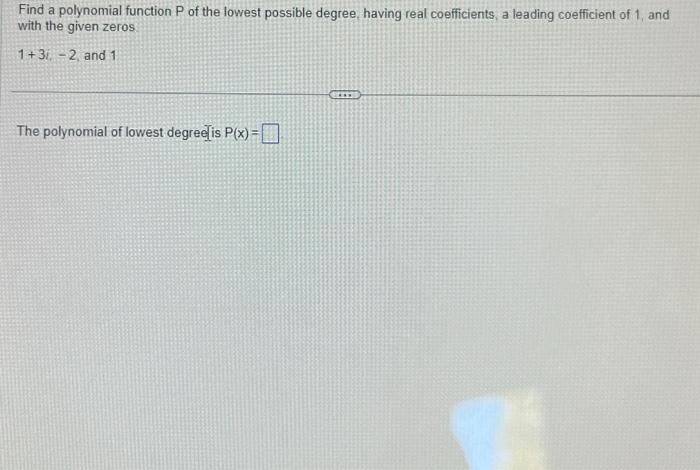 Solved Find a polynomial function P of the lowest possible | Chegg.com