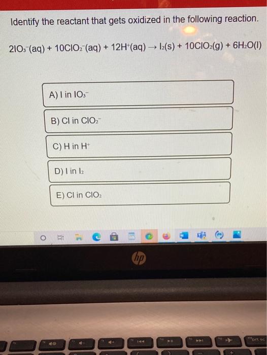 Solved Identify the reactant that gets oxidized in the | Chegg.com