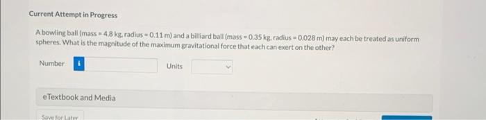 Solved Current Attempt in Progress A bowling ball (mass =4.8 | Chegg.com Solved Current Attempt in Progress A bowling ball (mass =4.8 | Chegg.com