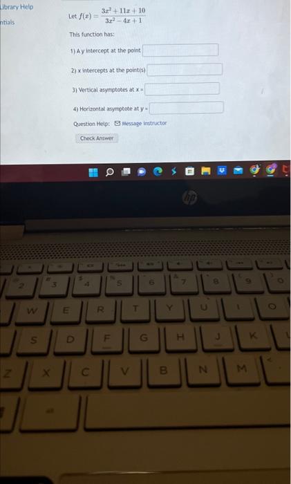 Solved Let f(x)=3x2−4x+13x2+11x+10 This function has: 1) A y | Chegg.com