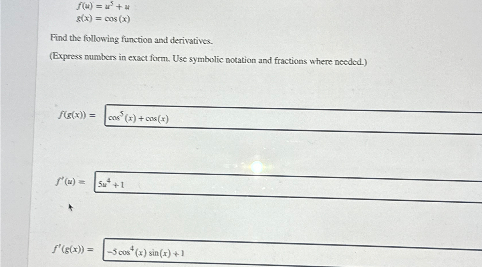 Solved f(u)=u5+ug(x)=cos(x)Find the following function and | Chegg.com