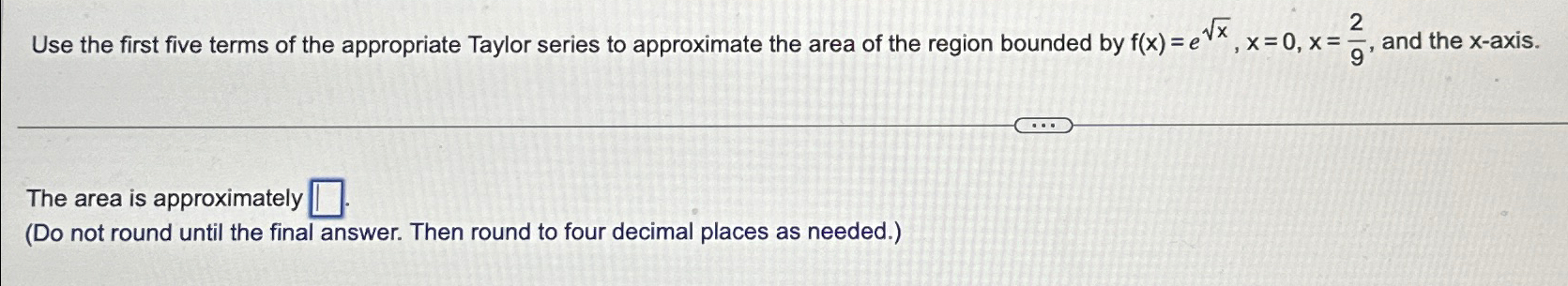 Solved Use the first five terms of the appropriate Taylor | Chegg.com