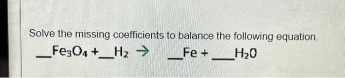 Solved Solve the missing coefficients to balance the | Chegg.com