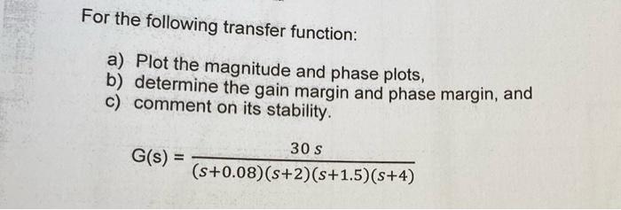 Solved For the following transfer function: a) Plot the | Chegg.com