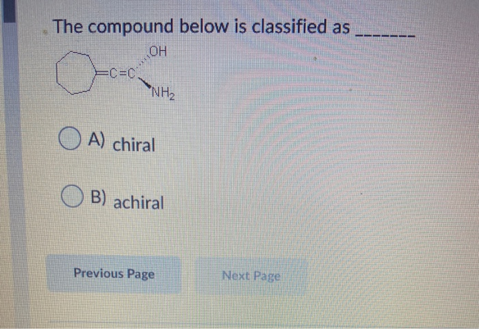 Solved Which of the following compounds is achiral? OA) OH | Chegg.com