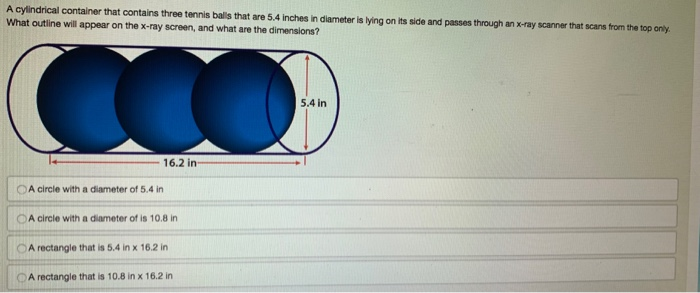 Solved: A Cylindrical Container That Contains Three Tennis... | Chegg.com