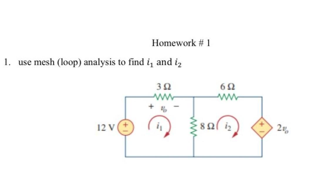 Solved Homework #1 1. use mesh (loop) analysis to find in | Chegg.com
