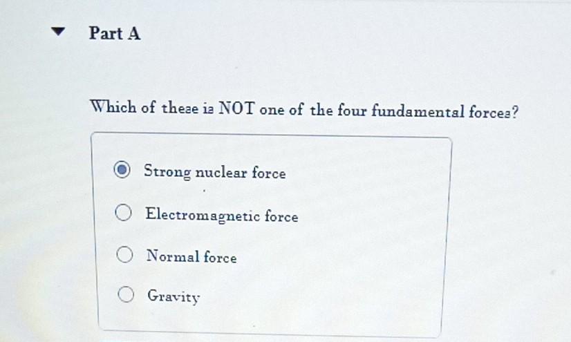 Solved Which of these is NOT one of the four fundamental | Chegg.com