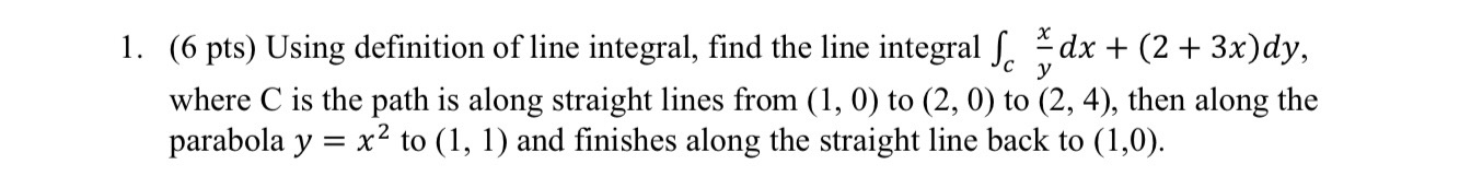 Solved (6 ﻿pts) ﻿Using definition of line integral, find the | Chegg.com