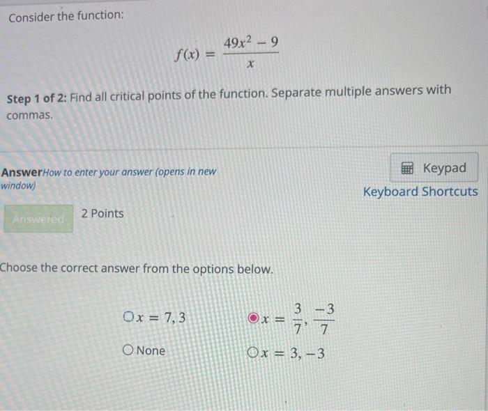 Solved Consider the function: f(x)=x49x2−9 Step 1 of 2 : | Chegg.com