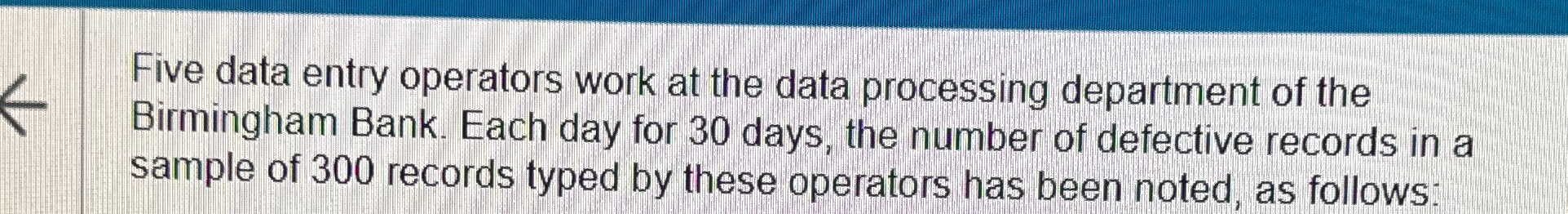 Solved Five data entry operators work at the data processing | Chegg.com