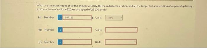 Solved What are the magnitudes of (a) the angular velocity, | Chegg.com