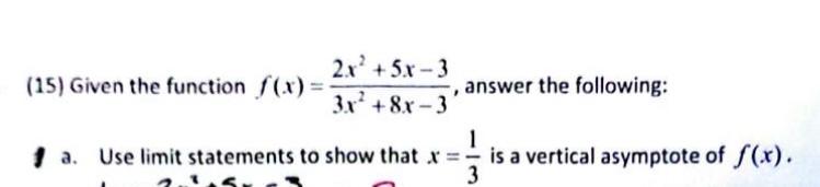 Solved (15) ﻿Given the function f(x)=2x2+5x-33x2+8x-3, | Chegg.com