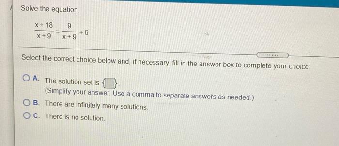 Solved Solve the equation X + 18 X +9 9 + 6 X+ 9 Select the | Chegg.com