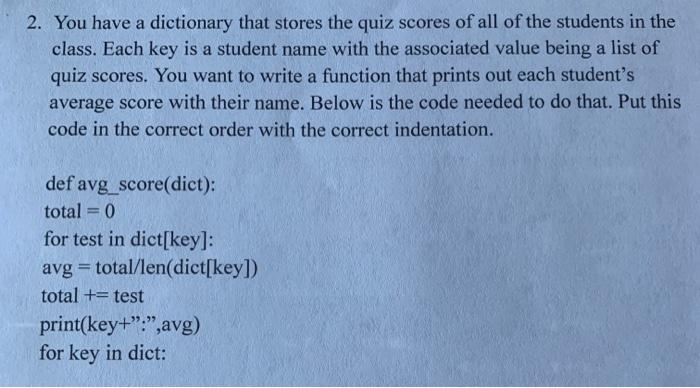 Solved 2 You Have A Dictionary That Stores The Quiz Scores
