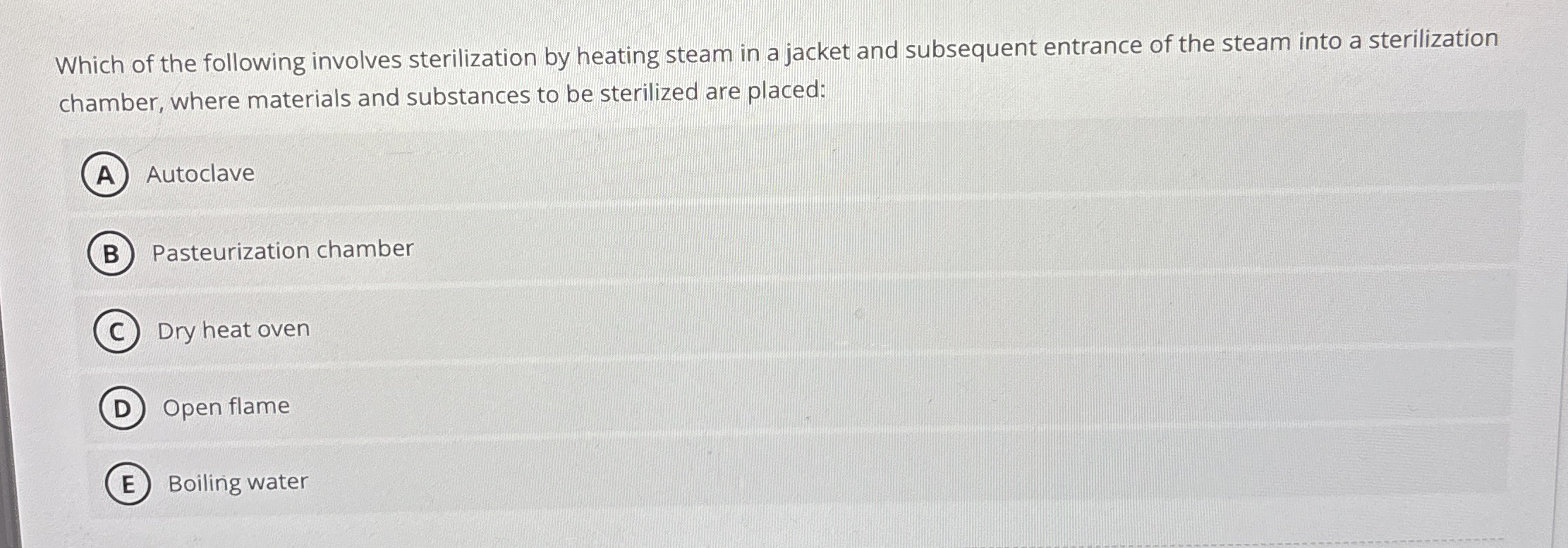 Solved Which of the following involves sterilization by | Chegg.com
