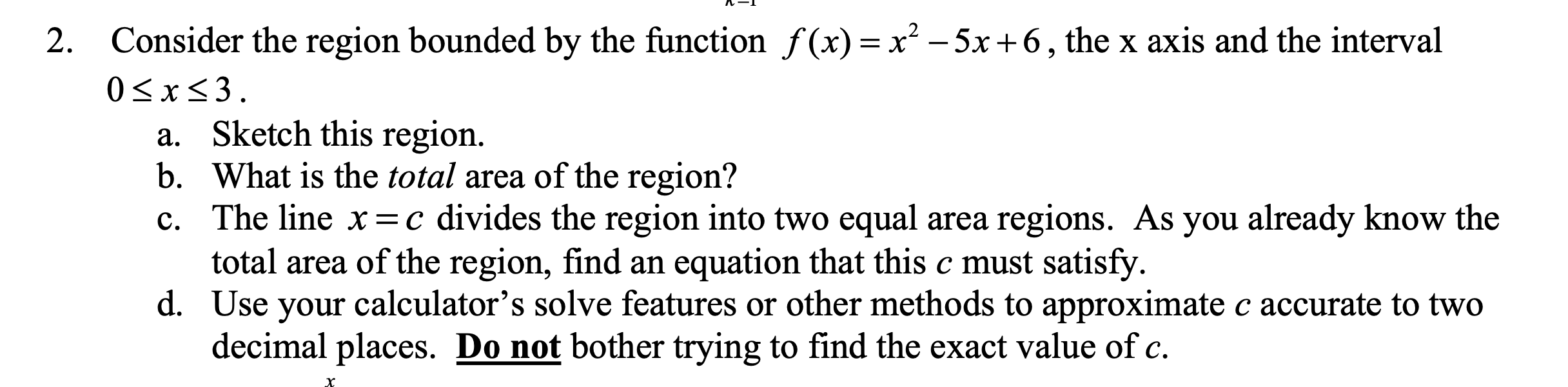Solved Consider the region bounded by the function | Chegg.com