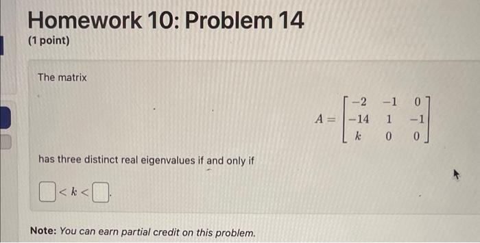 Solved Homework 10: Problem 14 (1 point) The matrix | Chegg.com