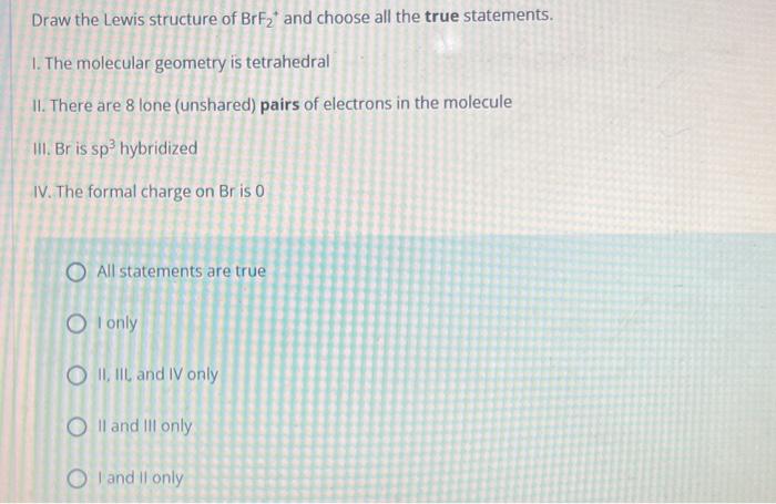 Solved Draw the Lewis structure of BrF2+and choose all the | Chegg.com