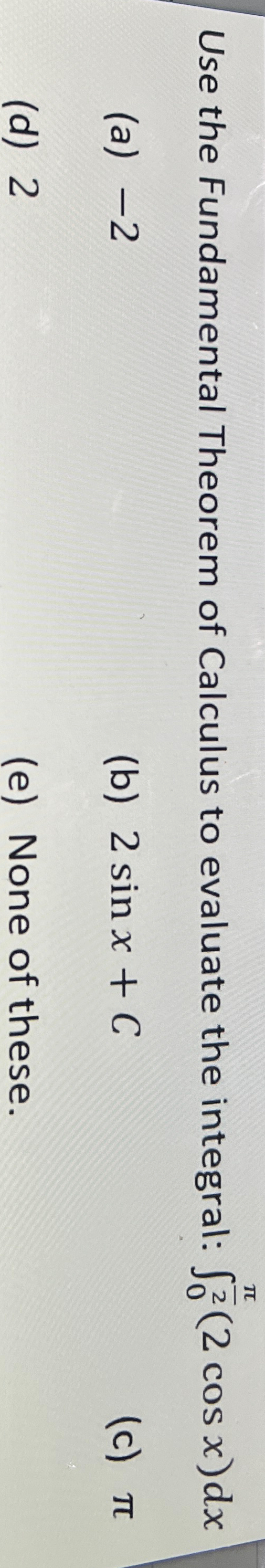 Solved Use the Fundamental Theorem of Calculus to evaluate | Chegg.com