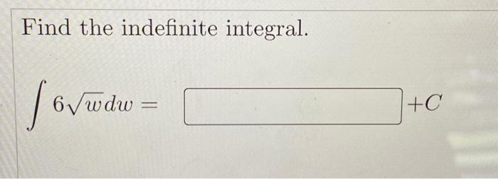 Solved Find the indefinite integral. | Chegg.com