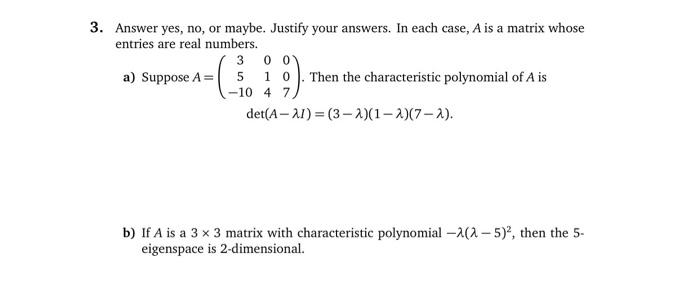 Solved Answer yes, no, or maybe. Justify your answers. In | Chegg.com