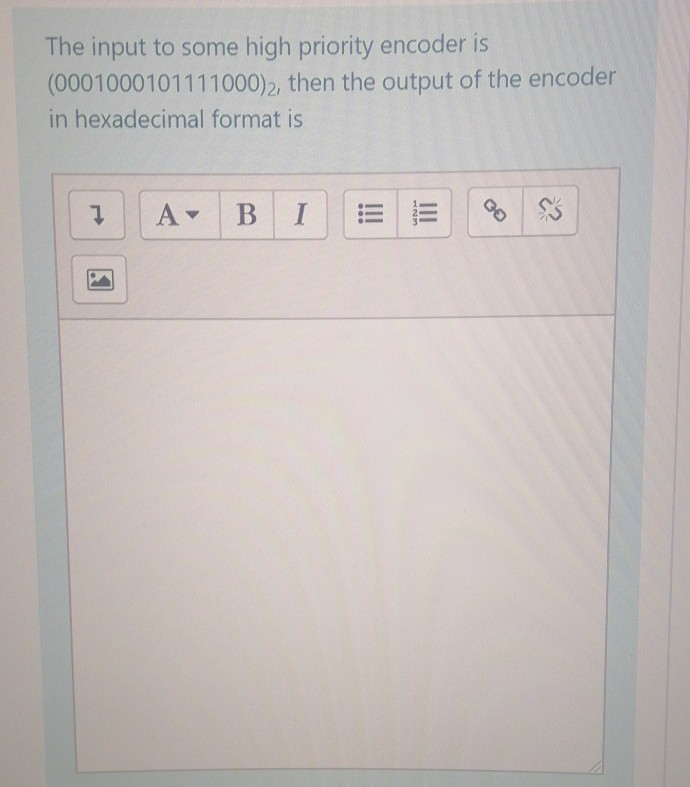 Solved The input to some high priority encoder is | Chegg.com