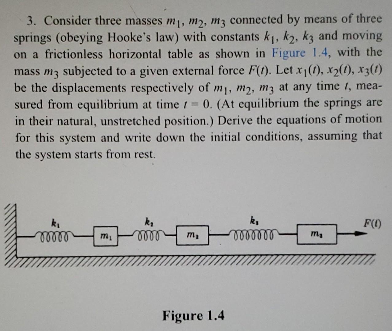 Solved 3. Consider three masses m1,m2,m3 connected by means | Chegg.com