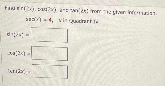 Solved Find sin(2x),cos(2x), and tan(2x) from the given | Chegg.com
