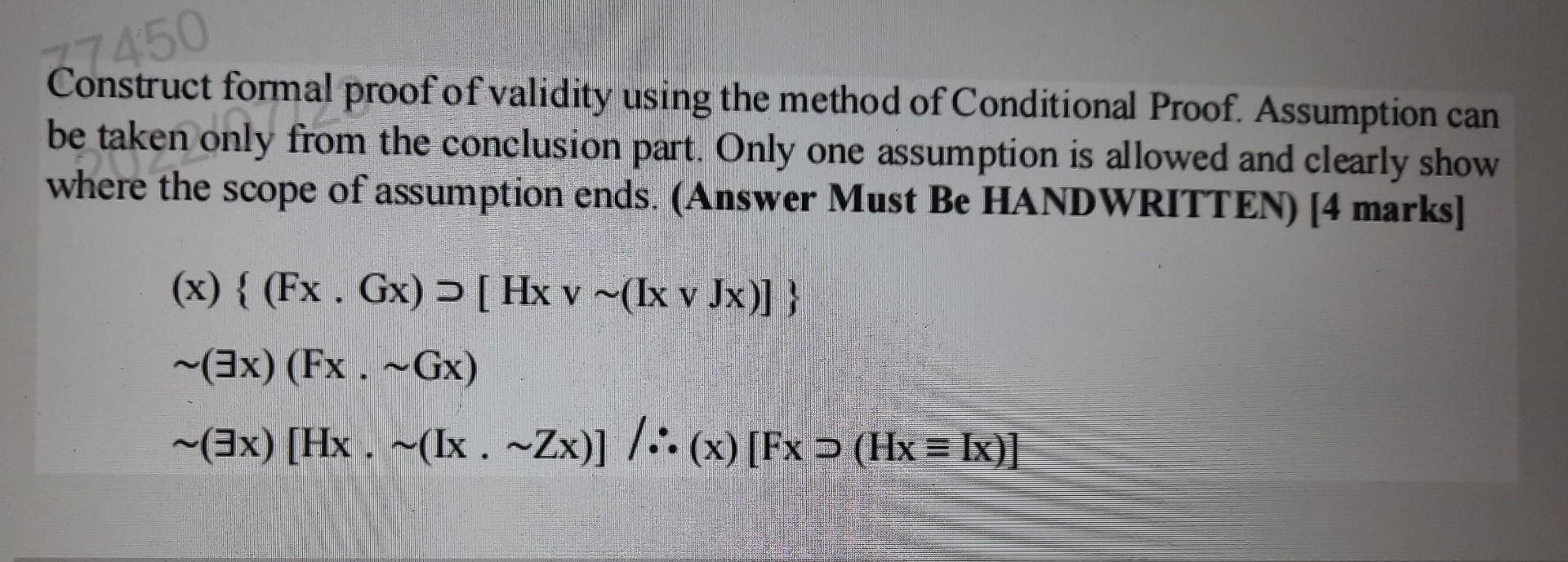 Solved Construct formal proof of validity using the method | Chegg.com