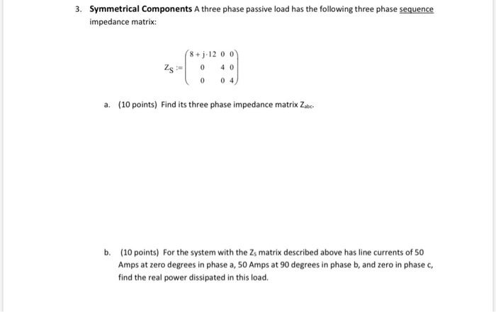 Solved 3. Symmetrical Components A three phase passive load | Chegg.com