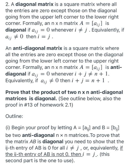 Solved 2. A diagonal matrix is a square matrix where all the | Chegg.com