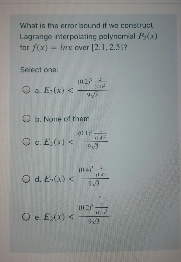Solved What is the error bound if we construct Lagrange | Chegg.com