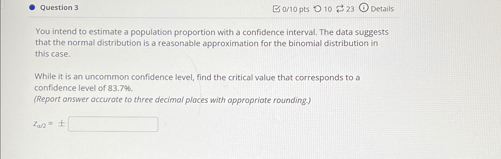 Solved Question 3010 pts1023DetailsYou intend to estimate a | Chegg.com Solved Question 3010 pts1023DetailsYou intend to estimate a | Chegg.com