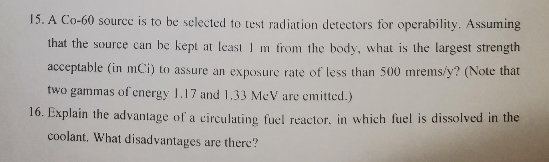 Solved 15. A Co-60 source is to be selected to test | Chegg.com