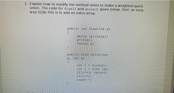 Solved 1. Explain how to modify the method union to make a | Chegg.com