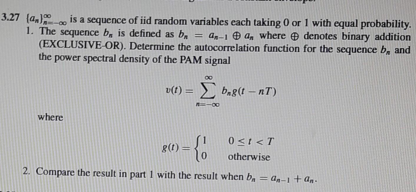 Solved 0 3.27 {an) _ is a sequence of iid random variables | Chegg.com
